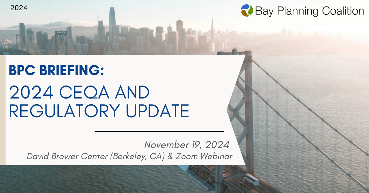 Copy of 2024 CEQA Update – Media – General – Bay Planning Coalition